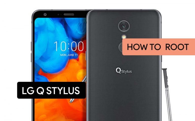 How to Root LG Q Stylus – Six Easy METHODS!