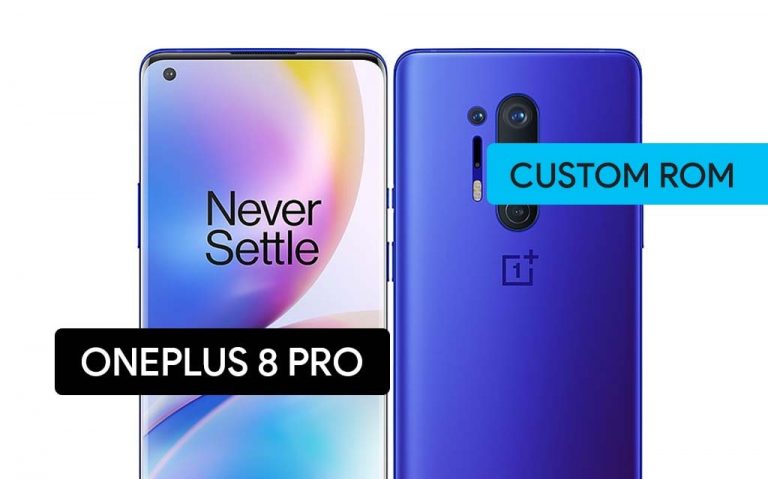 OnePlus 8 Pro Custom ROM Installation – Easiest Way!