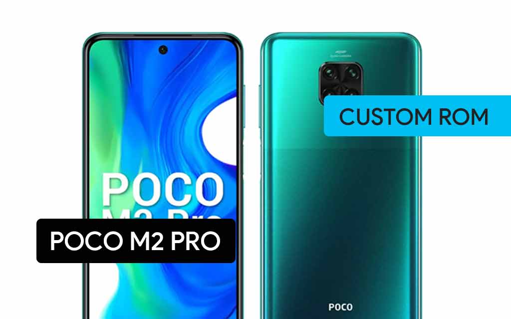 POCO M2 Pro Custom ROM Installation – Easiest Way! POCO M2 Pro Custom ROM Installation – Easiest Way!
