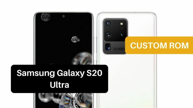 Samsung Galaxy S20 Ultra Custom ROM Installation – Easiest Way!