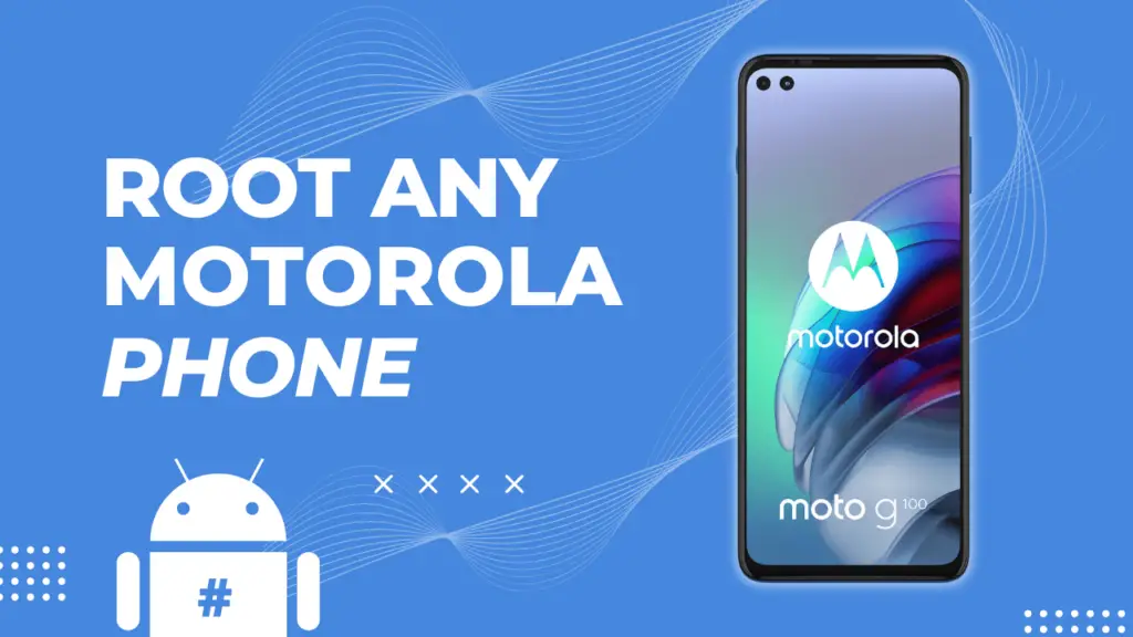 How to Root any Motorola Phone in 2024 [100% Working]